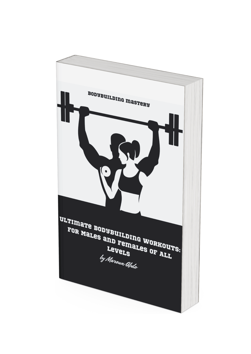 Ultimate Body Building Mastery for Male and Female at all levels – Prep ...